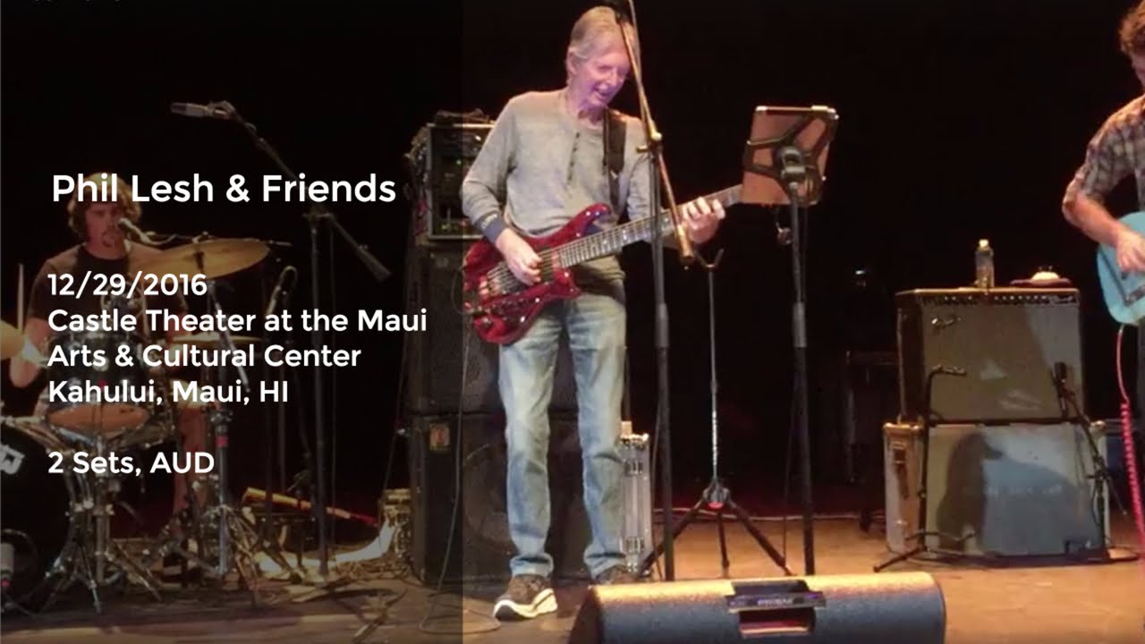 Phil Lesh and Friends Live in Maui - 12/29/2016 Full Show AUD - YouTube