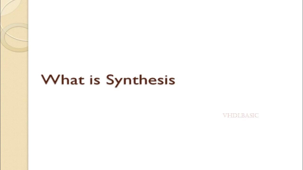 Explained Synthesis and its process in VLSI - YouTube