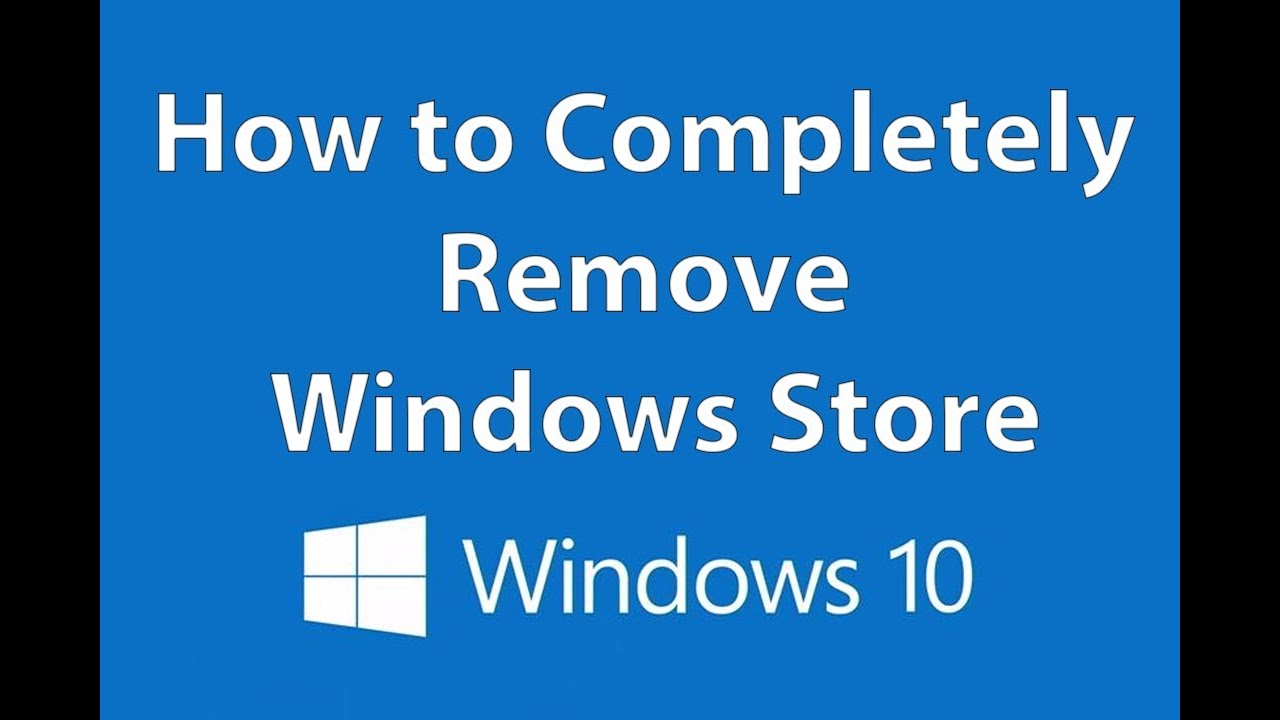 How To Remove Store In Windows 10 YouTube how-to-remove-store-in-windows-10-youtube