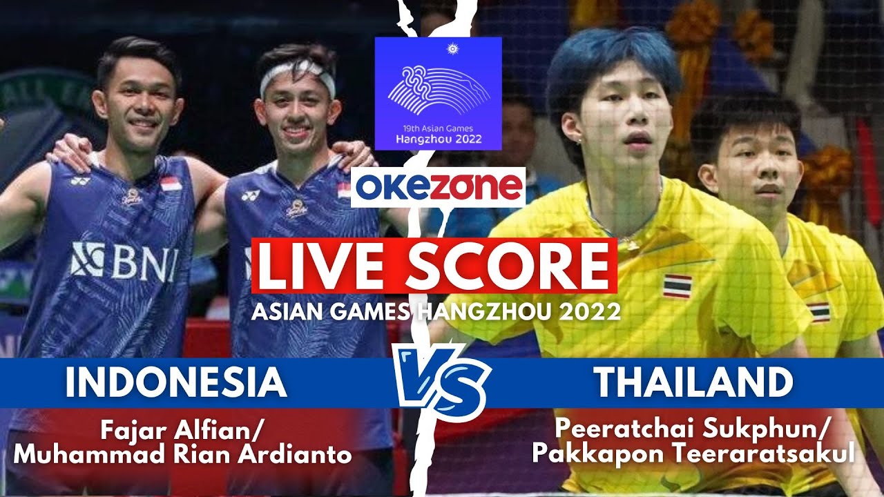 Live Score Bulu Tangkis Asian Games 2022 Fajar Rian Vs Peeratchai