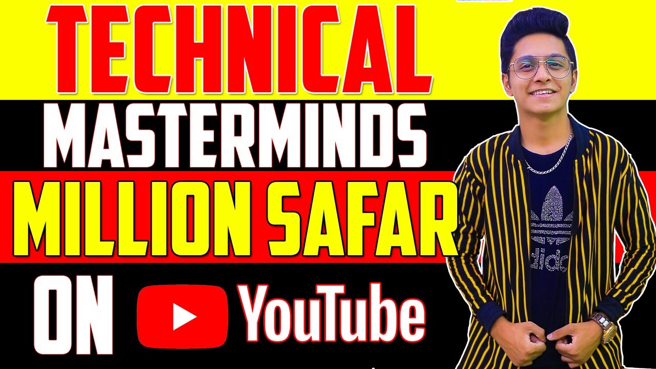 TECHNICAL MASTERMINDS BIOGRAPHY | STRUGGLE IN YOUTUBE | HOW HE BECAME ...