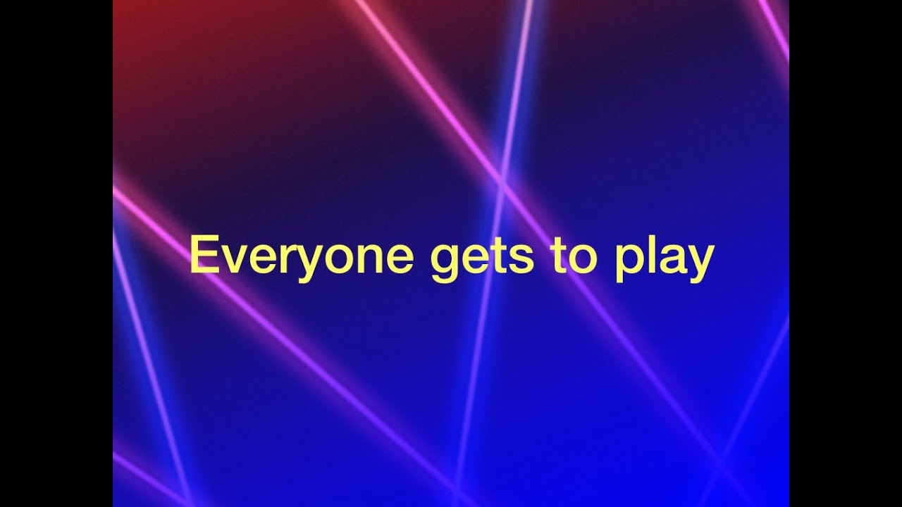 Everyone gets to play - YouTube