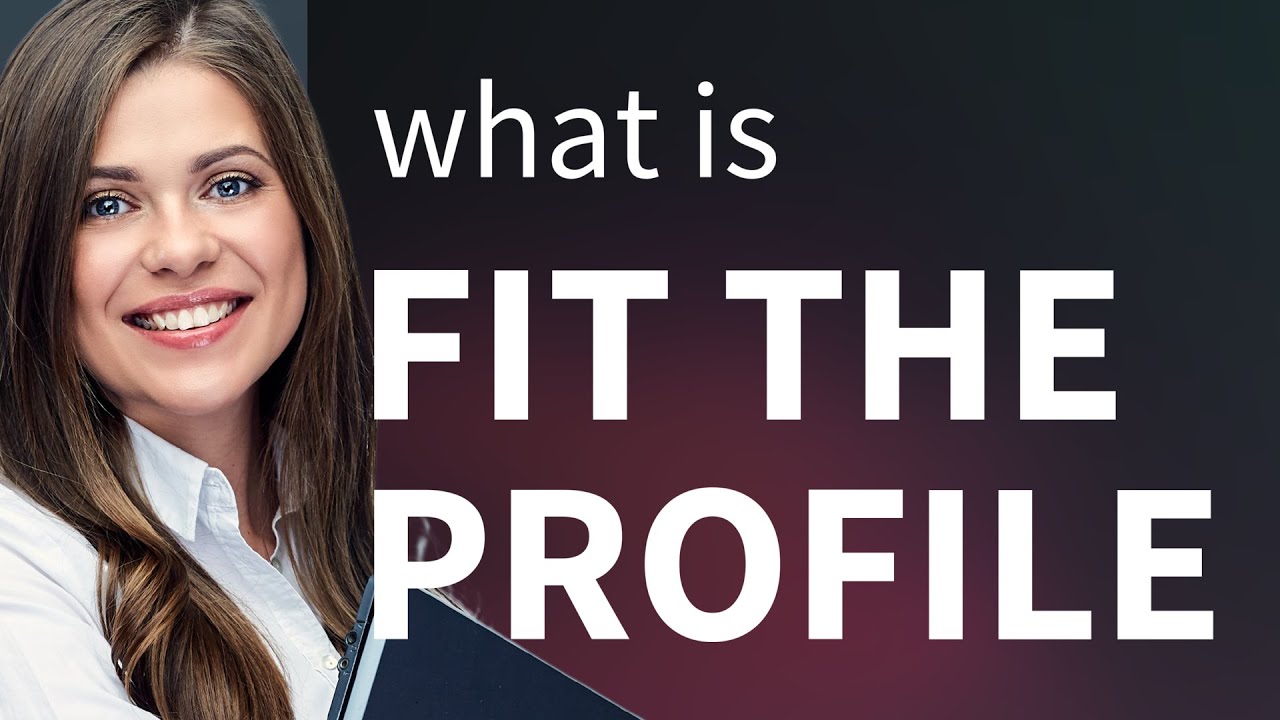 Understanding "Fit the Profile": A Guide to English Idioms - YouTube