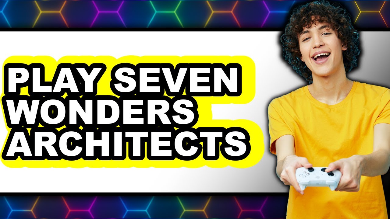 How To Play Seven Wonders Architects - Easy Guide - YouTube