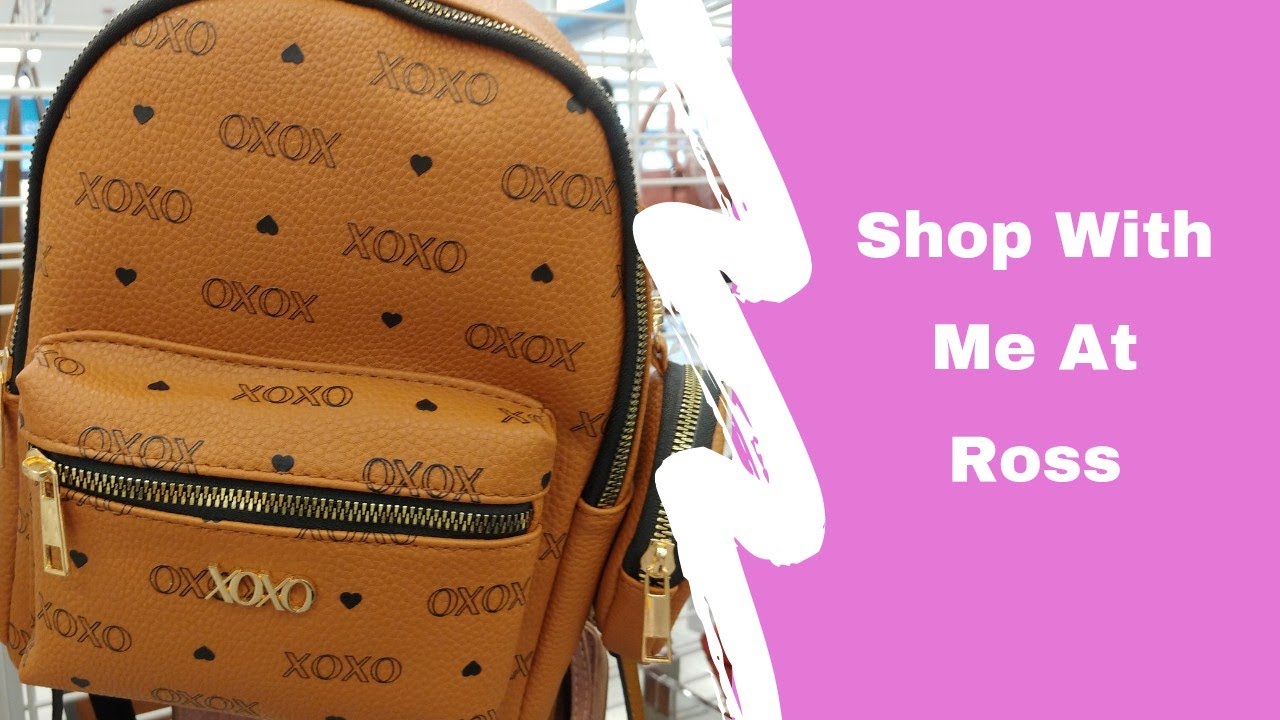 Shop With Me At Ross + Handbags Backpacks And Shoes - YouTube