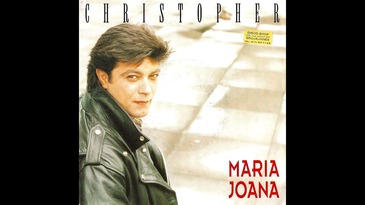 CHRISTOPHER - Maria Joana (45T - 1992) - YouTube