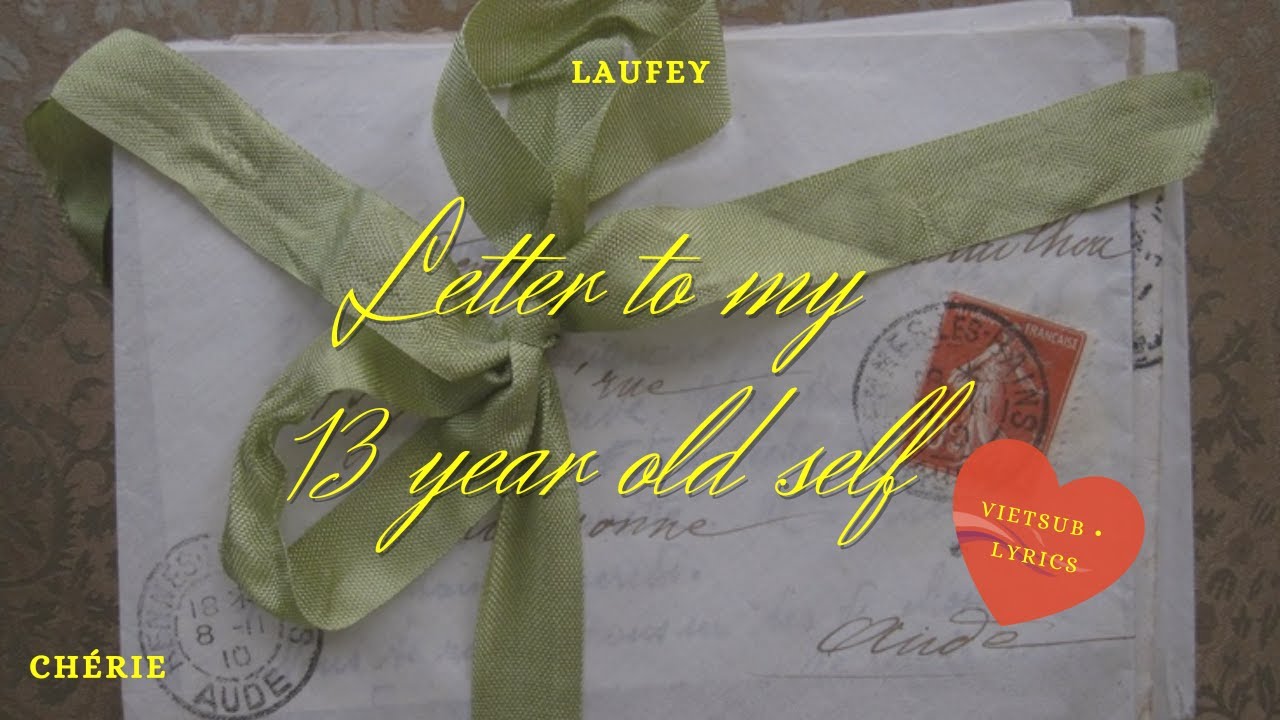 Vietsub•lyrics Letter To My 13 Year Old Self Laufey Youtube