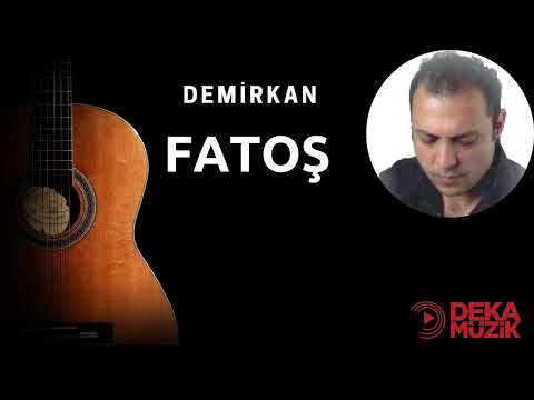 Demirkan - Fatoş (DEKA MÜZİK)