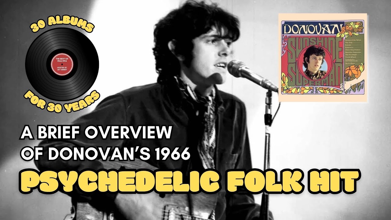 Donovan's 1966 Psychedelic Folk Hit, "Sunshine Superman" | 30 Albums ...