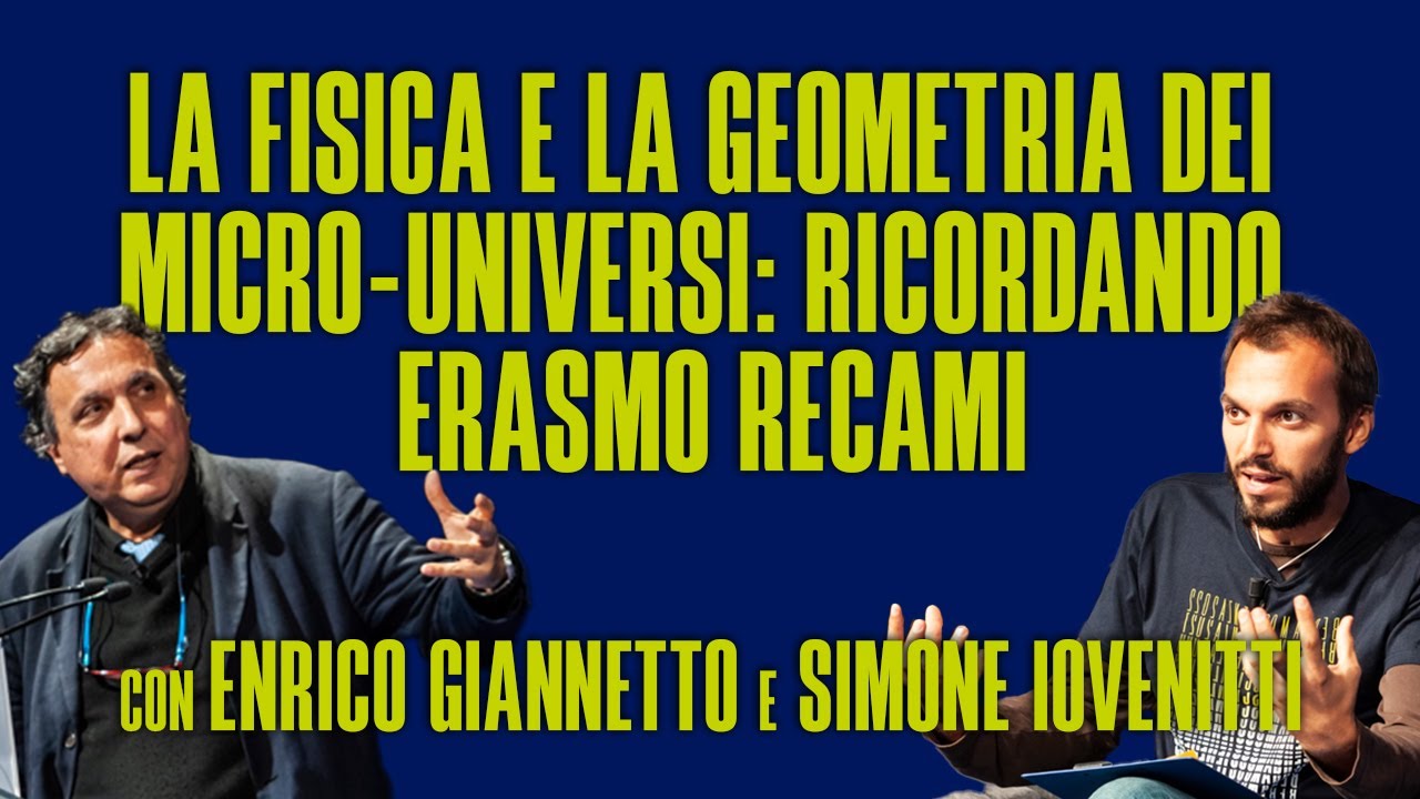 La fisica e la geometria dei micro-universi: ricordando Erasmo Recami ...