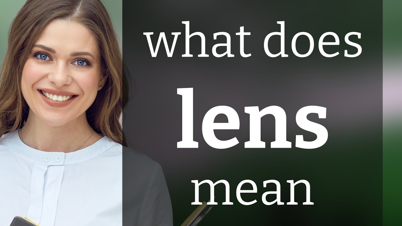 Lens — definition of LENS - YouTube