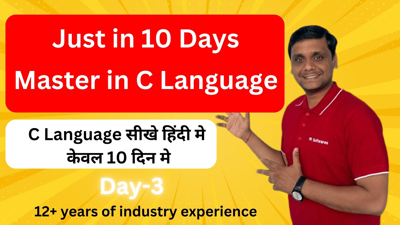 Master In C Language Just In 10 Days Day 3 C Language Tutorial For Beginners In Hindi Youtube