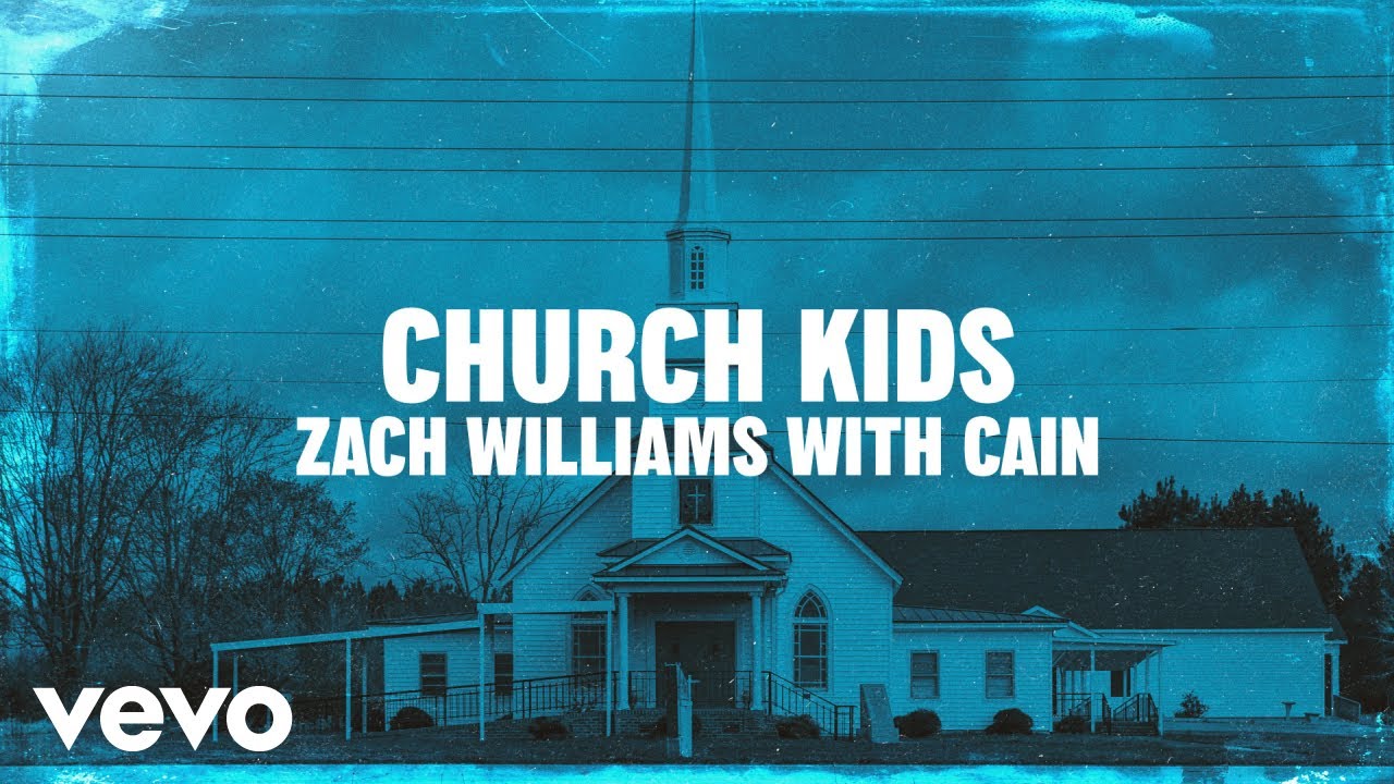 Zach Williams, CAIN - Church Kids (Lyric Video) - YouTube