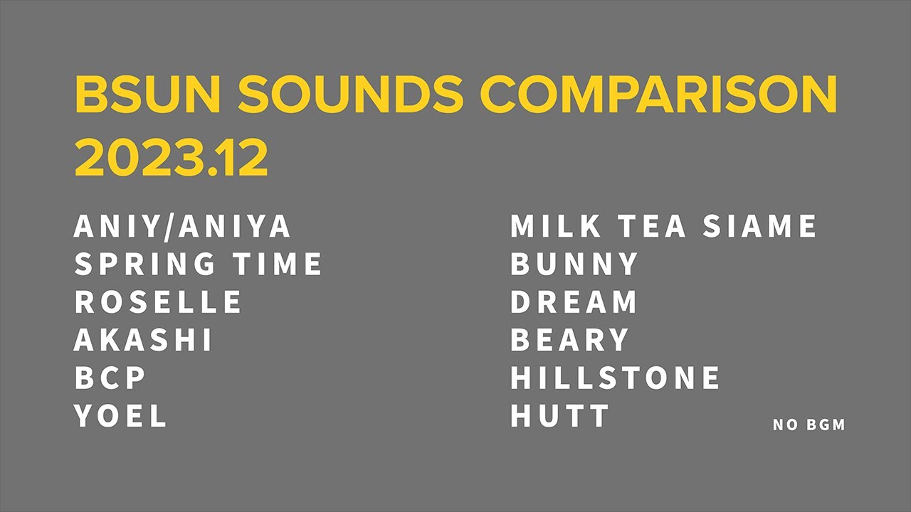 BSUN SOUNDS COMPARISON 202312 Aniya, Spring, Roselle, Akashi, BCP, Yoel ...