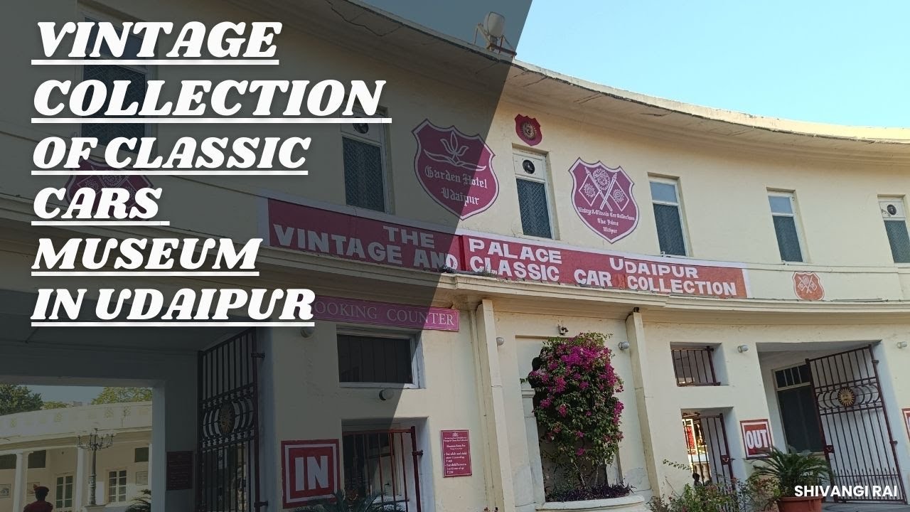 Vintage Collection of Classic Cars Museum in Udaipur | Vintage Car ...