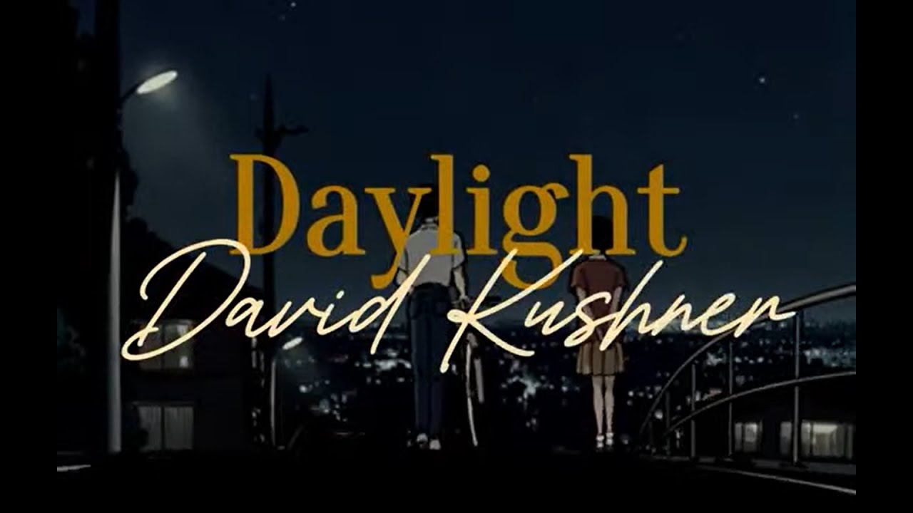 David Kushner - Daylight (Lyric Video) - YouTube