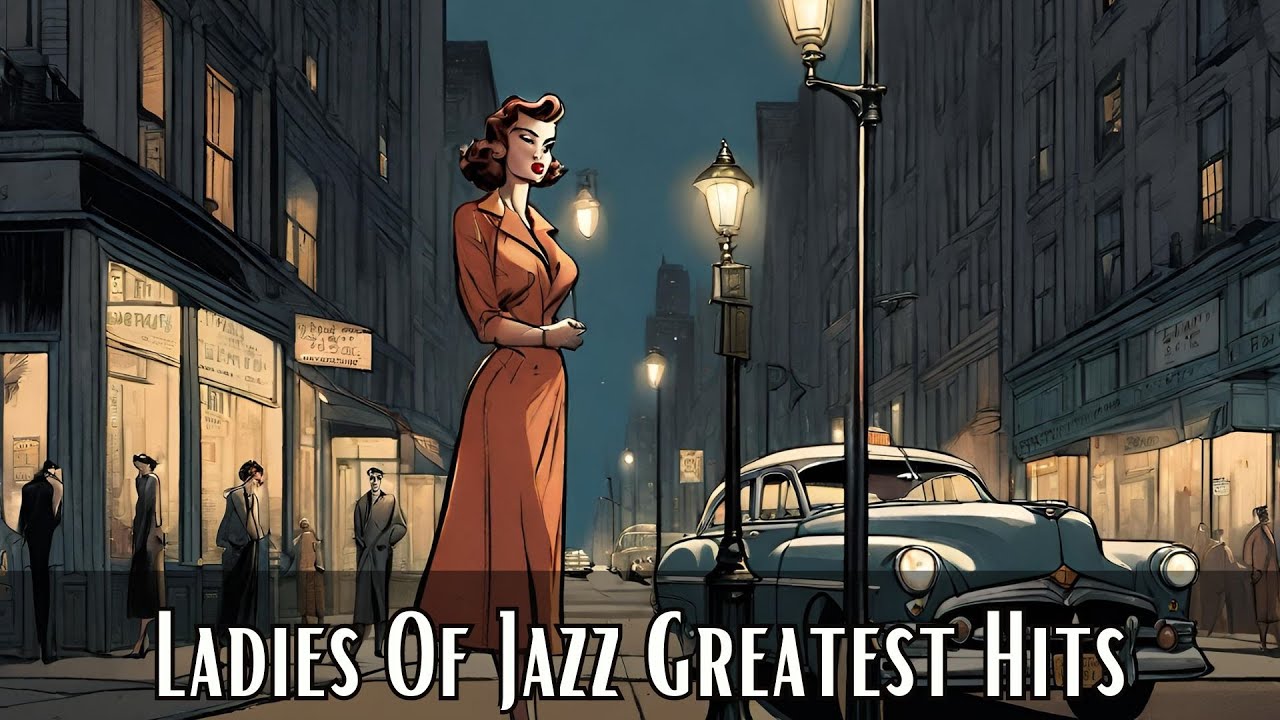 Ladies Of Jazz Greatest Hits [Smooth Jazz, Ladies Jazz, Vintage Jazz ...