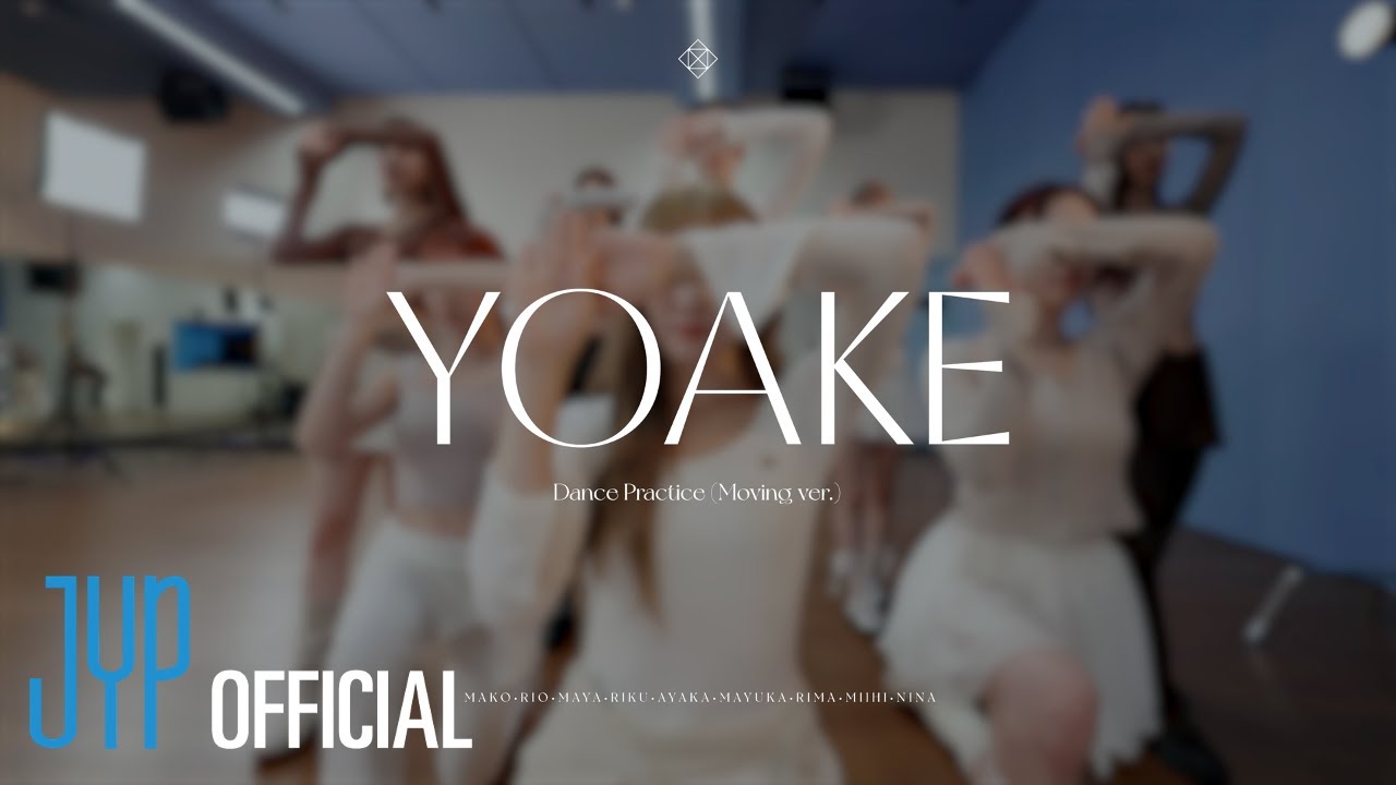 NiziU 「YOAKE」 Dance Practice (Moving ver.) - YouTube