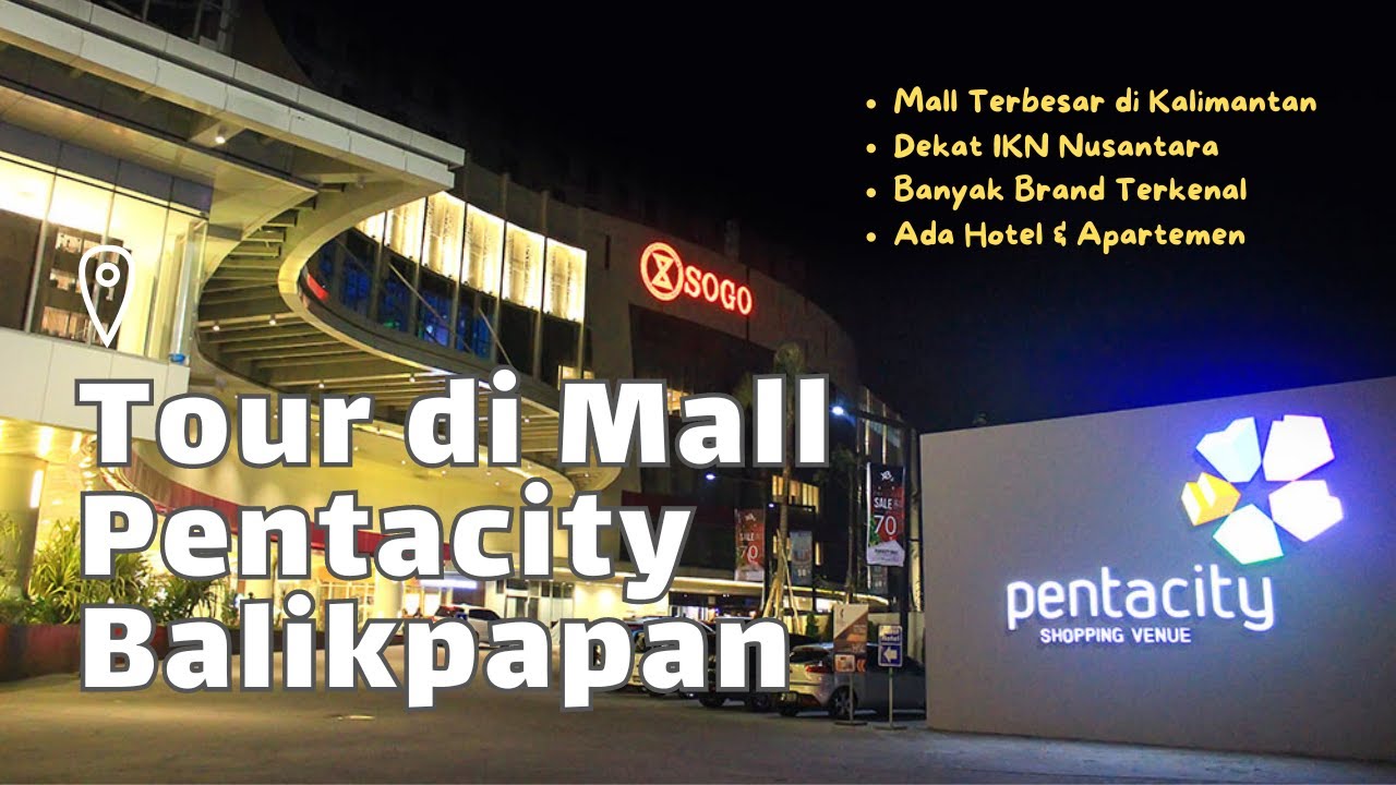 PENTACITY BALIKPAPAN MALL DI KALIMANTAN DEKAT IKN NUSANTARA - YouTube