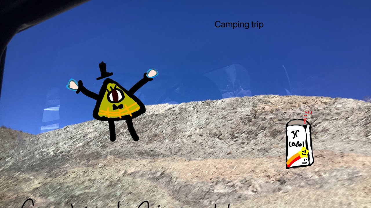 My camping trip +bill cipher is in it to so slay - YouTube