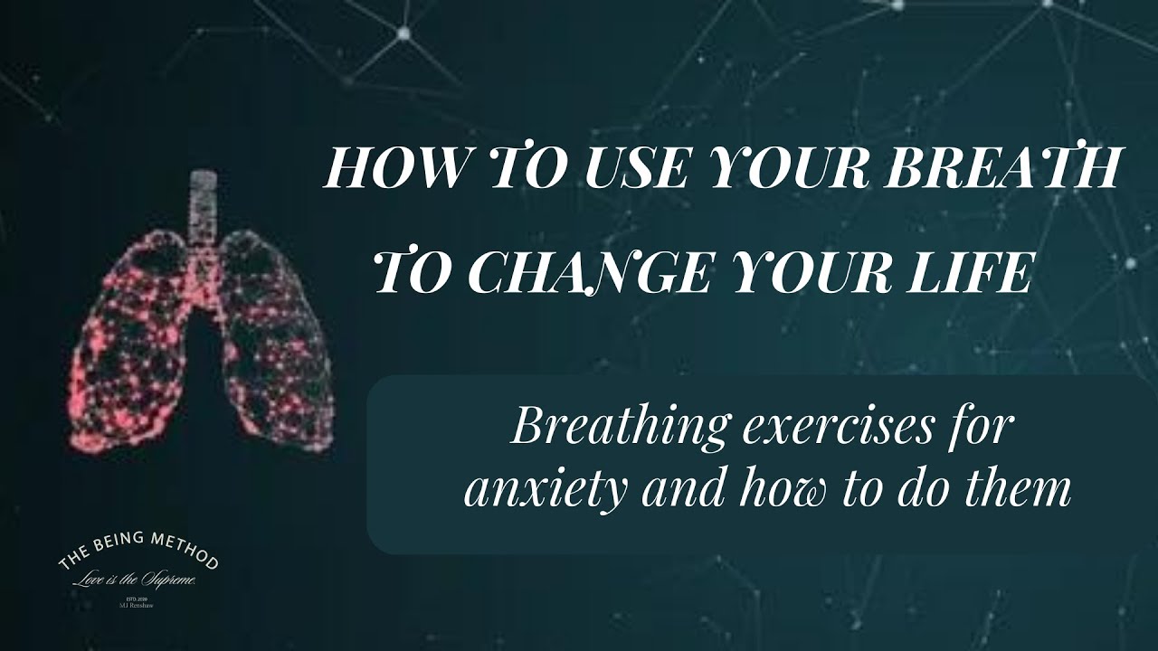 How to use your breathe to change your life - Breathing exercises for ...