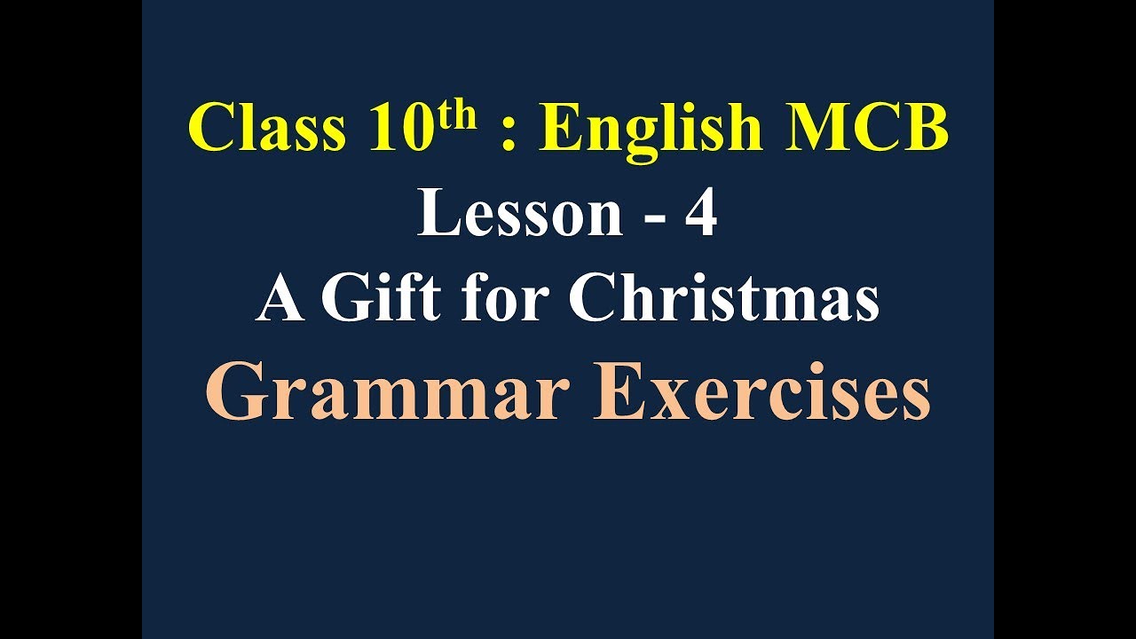 10th English MCB Lesson 4 A Gift for Christmas Grammar Exercises - YouTube