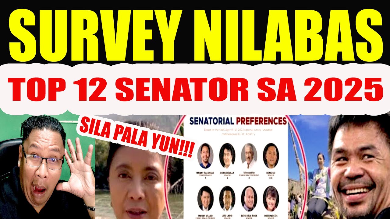 SENATORIAL SURVEY NILABAS! PASOK SA TOP 12 SENATOR 2025 ALAMIN KUNG ...