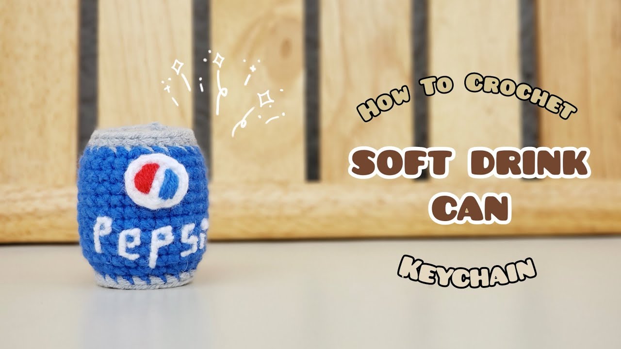 Crochet Mini Soft Drink Can Keychain | Pepsi Can | Amigurumi Tutorial ...