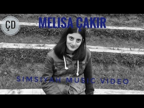 MELISA ÇAKIR - SIMSIYAH (OFFICIAL MUSIC VIDEO)