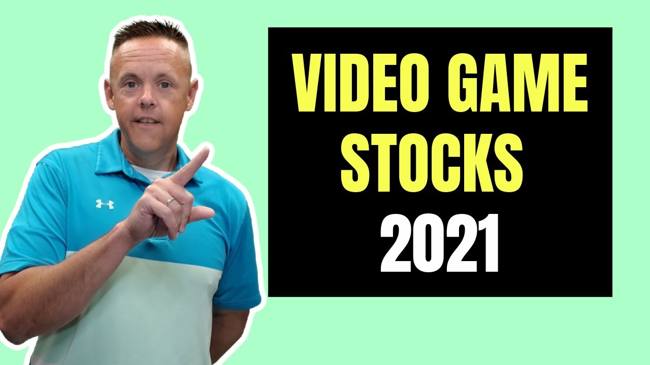 The 6 Best Gaming Stocks for 2021 | Video Game Stock Analysis - YouTube