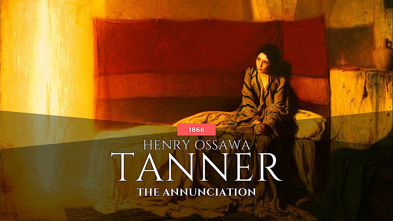 The Annunciation by Henry Ossawa Tanner in 1868 - YouTube