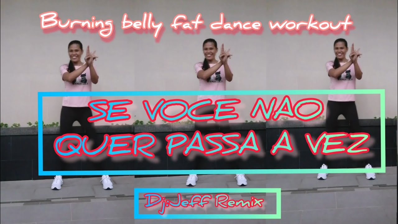 🔴SE VOSE NAO QUER PASSA A VEZ ZUMBA DANCE FITNESS/BURNING BELLY FAT ...