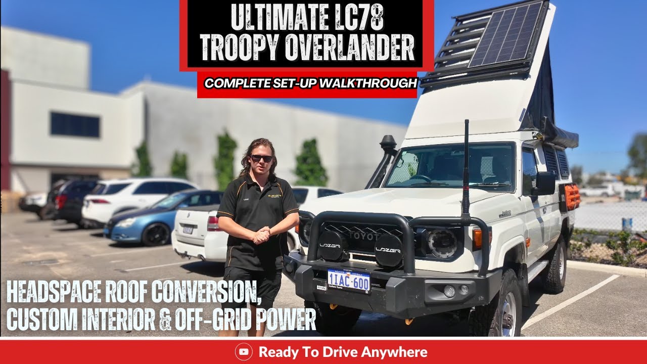 Ultimate LC78 Troopy Overland Build | Custom Interior, Headspace Roof ...