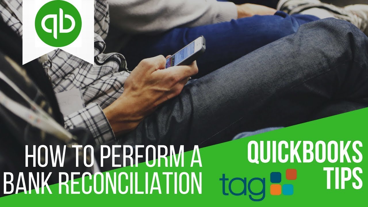 How To Perform A Bank Reconciliation In QuickBooks QuickBooks Tips how-to-perform-a-bank-reconciliation-in-quickbooks-quickbooks-tips