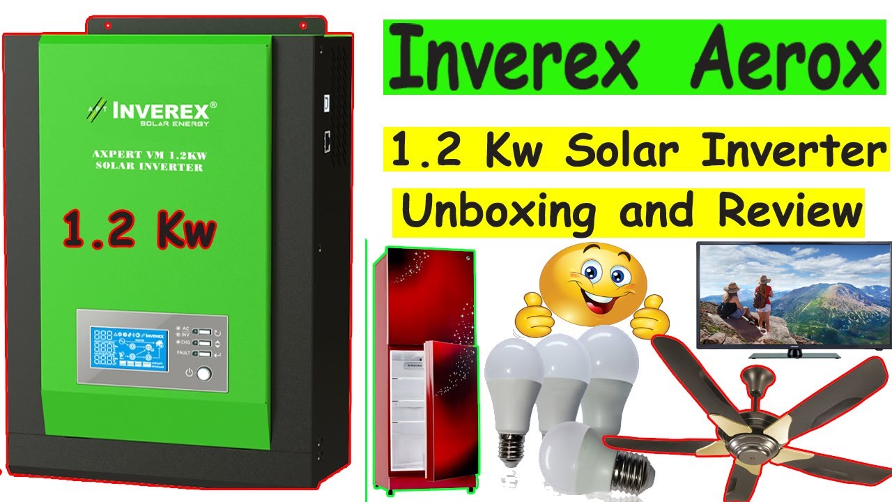 Inverex Aerox 1.2 kW Solar Inverter Unboxing and Review 2020. - YouTube
