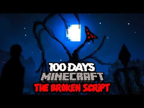 I Survived The Broken Script For 100 Days In Minecraft [FULL MOVIE]