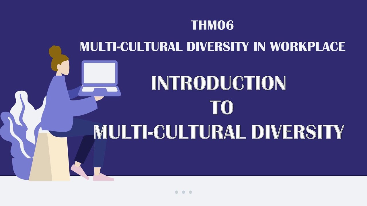Introduction to Multi-Cultural Diversity - YouTube