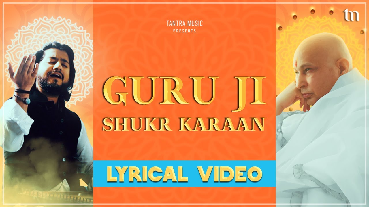 Guru Ji Shukr Karaan - Lyrical Song | Guruji Bade Mandir | Anooratn ...