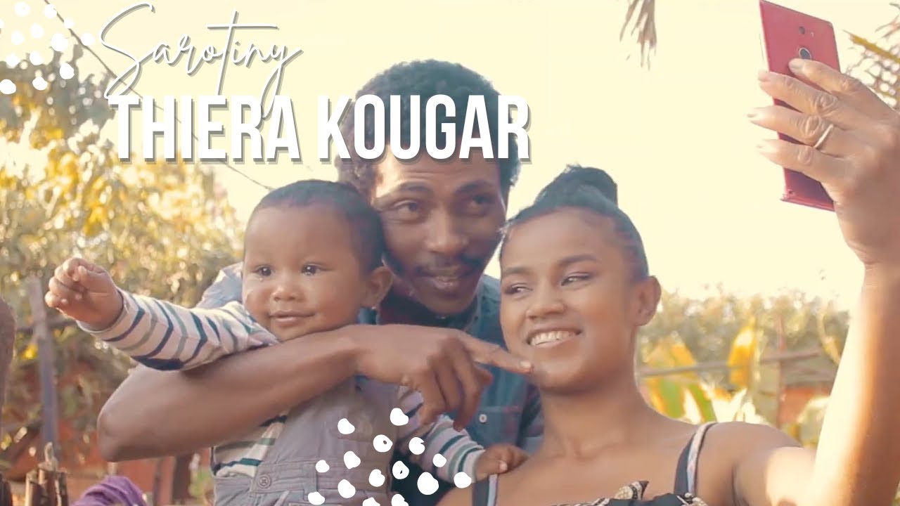 THIERA KOUGAR - SAROTINY (Nouveauté Gasy 2022) - YouTube