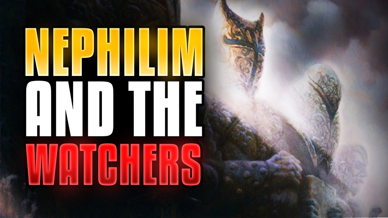 Who Are The Nephilim And The Watchers? - YouTube