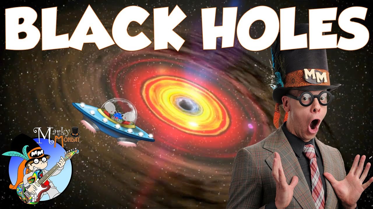 Black Holes | Outer Space for Kids | Space Song | Marky Monday - YouTube