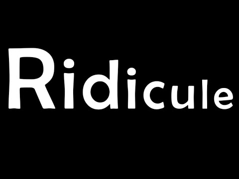 Ridicules Definition