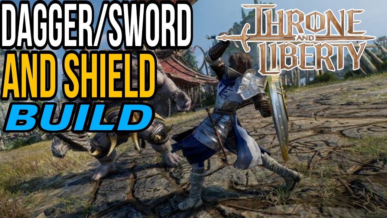 Ultimate Throne and Liberty Dagger Sword And Shield Build Guide | Skills, Weapons, Guardian ...