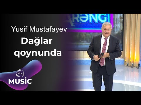 Yusif Mustafayev - Dağlar qoynunda