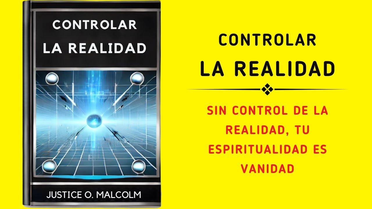 Controla La Realidad: Sin Control De La Realidad, Tu Espiritualidad Es ...