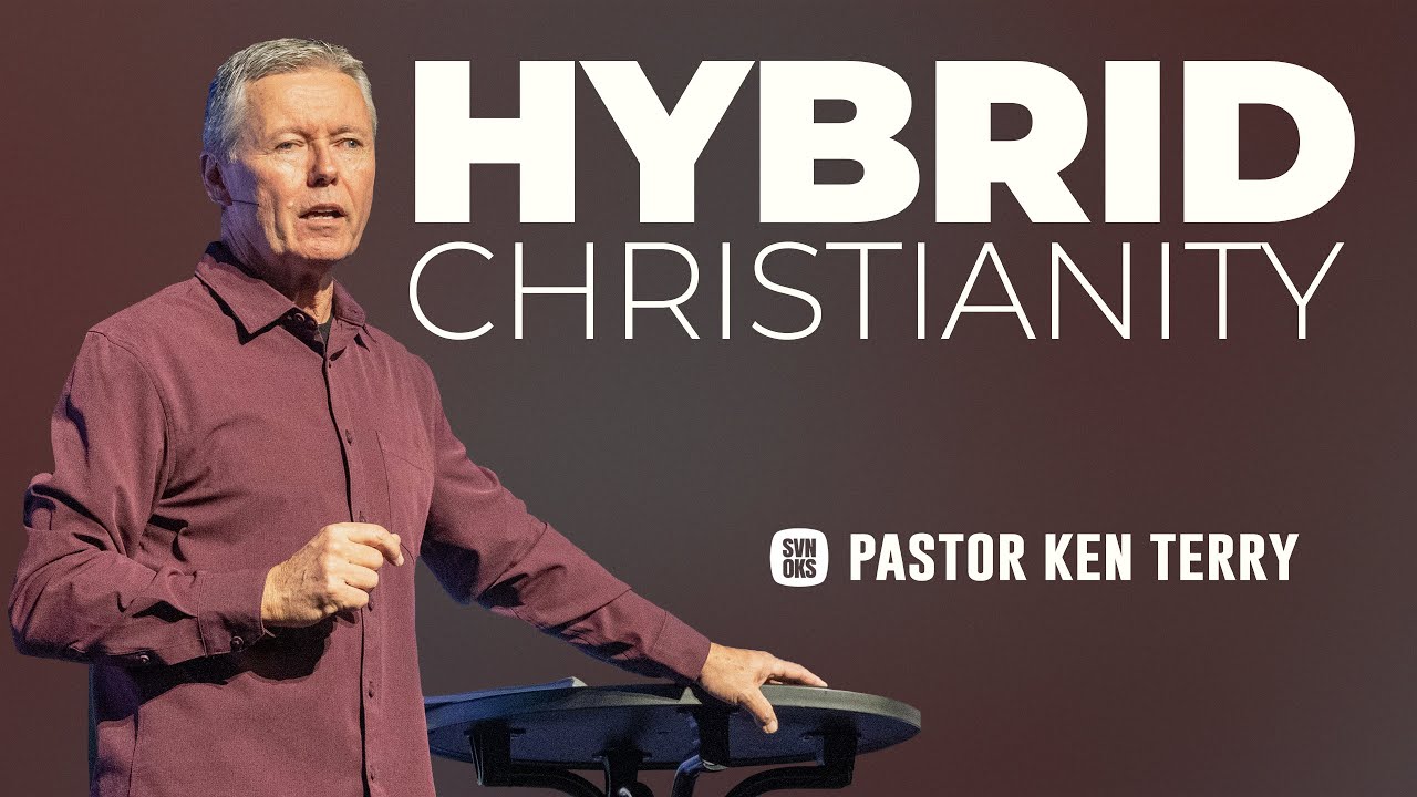 Hybrid Christianity | Pastor Ken Terry | January 19, 2025 - YouTube
