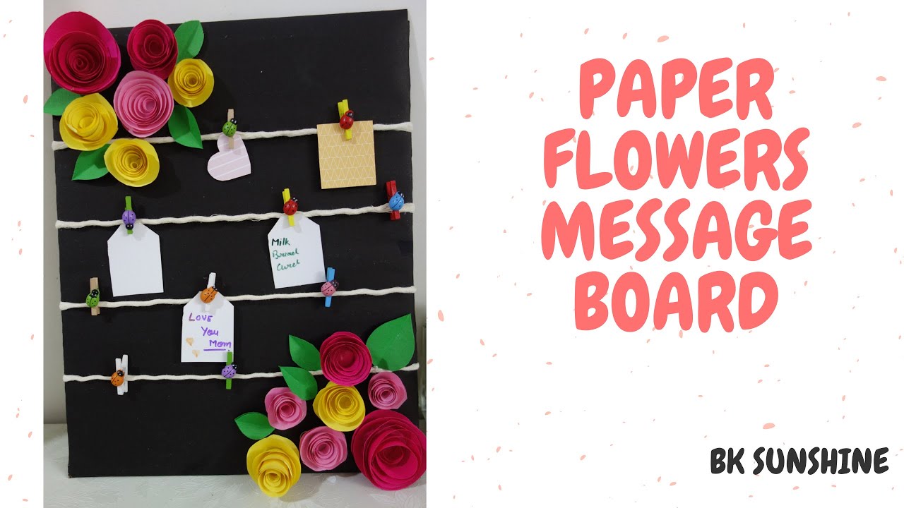 How to make Paper Flowers Message Board | Paper crafts - YouTube