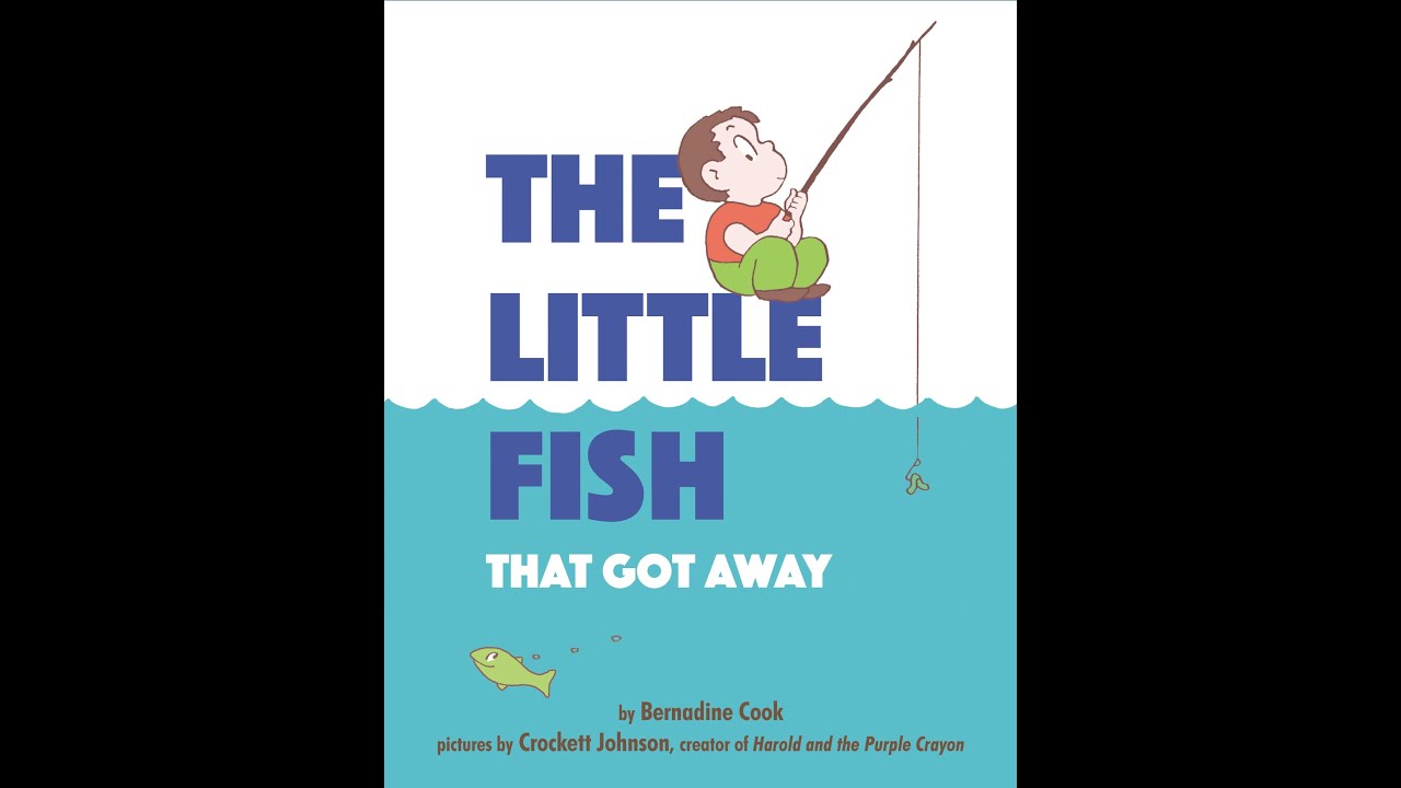 The Little Fish that Got Away by Bernadine Cook and Crockett Johnson ...