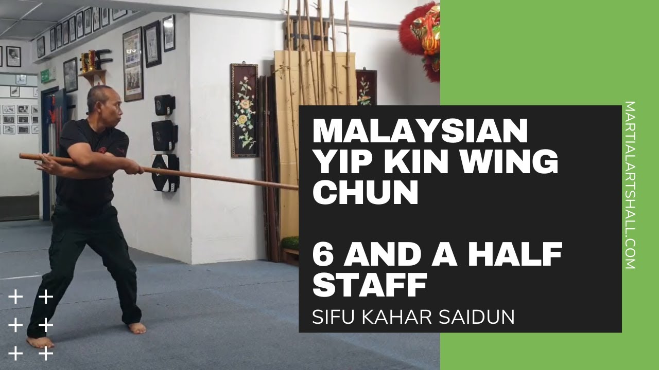 Malaysia Yip Kin Wing Chun 6 and a half staff - YouTube