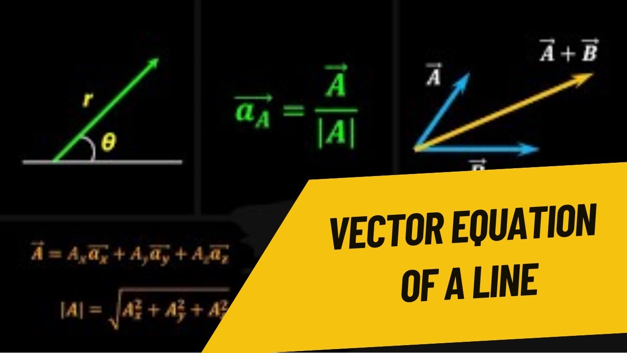 29. Vector Equation of a Line | Symmetric Equation | Parametric ...